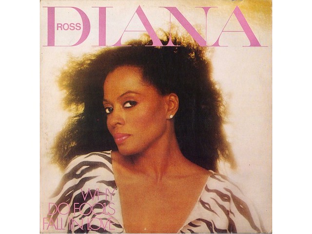 Diana Ross – Why Do Fools Fall In Love