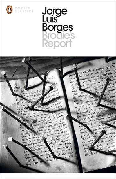 Brodie's Report: Including The Prose Fiction From In Praise Of Darkness