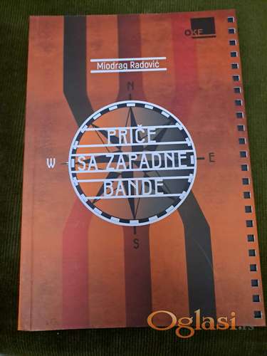 Priče sa zapadne bande, autor Miodrag Radović, 2019.