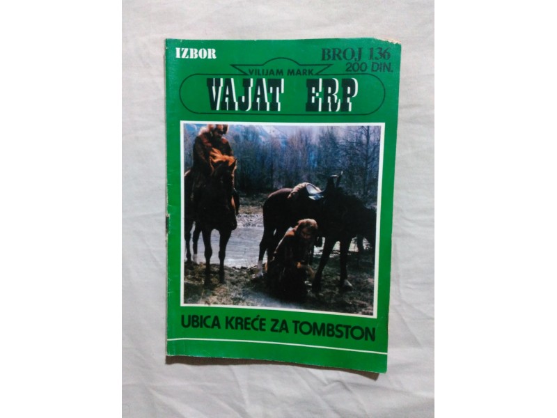 Vajat Erp broj 136, Ubica krece za Tombston