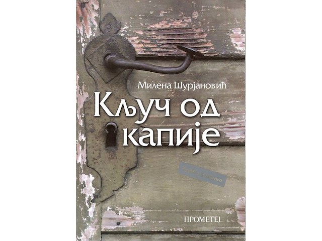 Milena Šurjanović - KLJUČ OD KAPIJE
