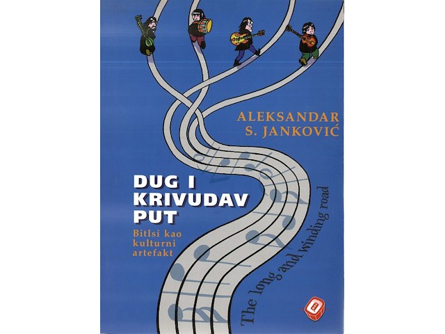 Aleksandar S. Janković - DUG I KRIVUDAV PUT (Bitlsi)