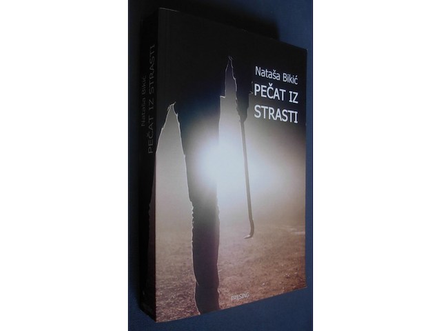 PEČAT IZ STRASTI - Nataša Bikić