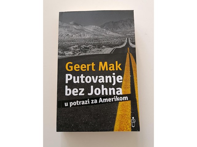 Putovanje bez Johna - U potrazi za Amerikom, Geert Mak