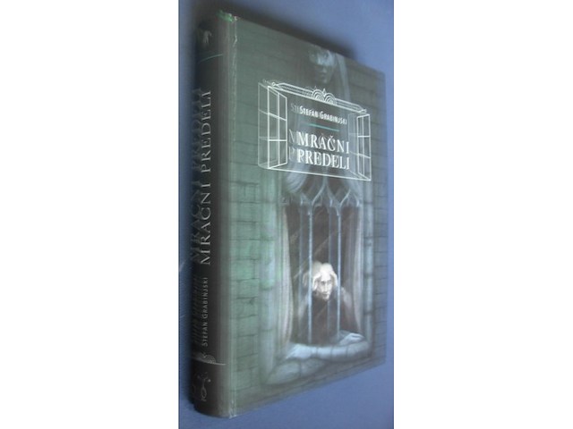MRAČNI PREDELI - Stefan Grabinjski