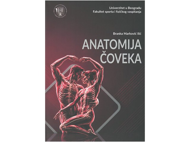 ANATOMIJA ČOVEKA, dr Branka Marković Ilić