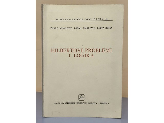HILBERTOVI PROBLEMI I LOGIKA Žarko Mijajlović