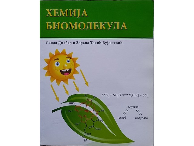 Sanda Dilber Zorana Tokić Vujošević: HEMIJA BIOMOLEKULA