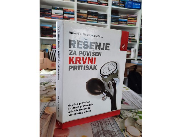 Rešenje za povišen krvni pritisak - Richard D. Moore