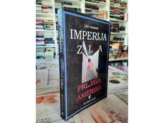 Imperija zla - prljava Amerika - D&;D Vićanović