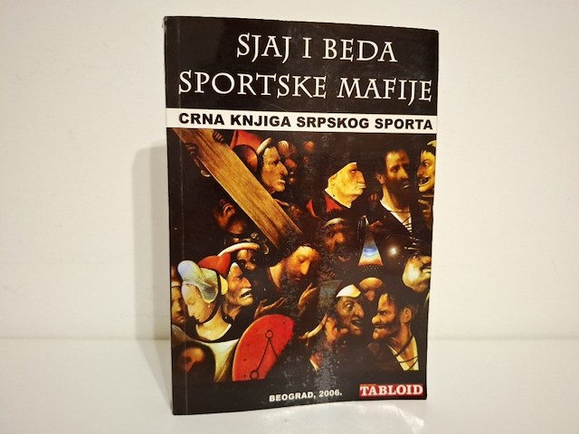 Sjaj i beda sportske mafije crna knjiga srpskog sporta