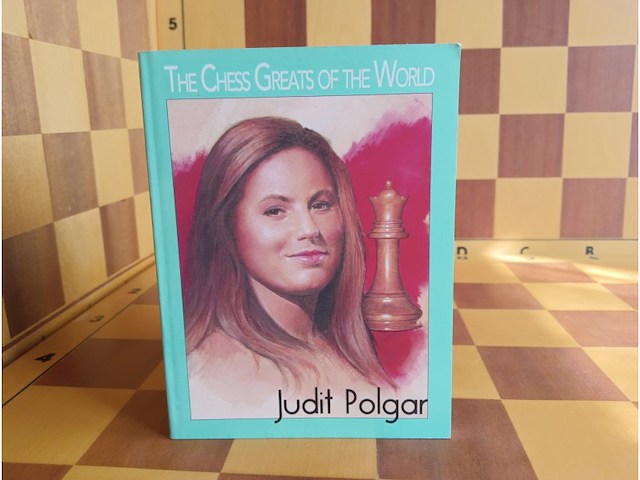 The Chess Greats of the World - Judit Polgar (sah)