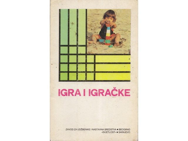 IGRA I IGRAČKE (grupa autora)