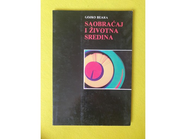 Gojko Beara - Saobraćaj i životna sredina