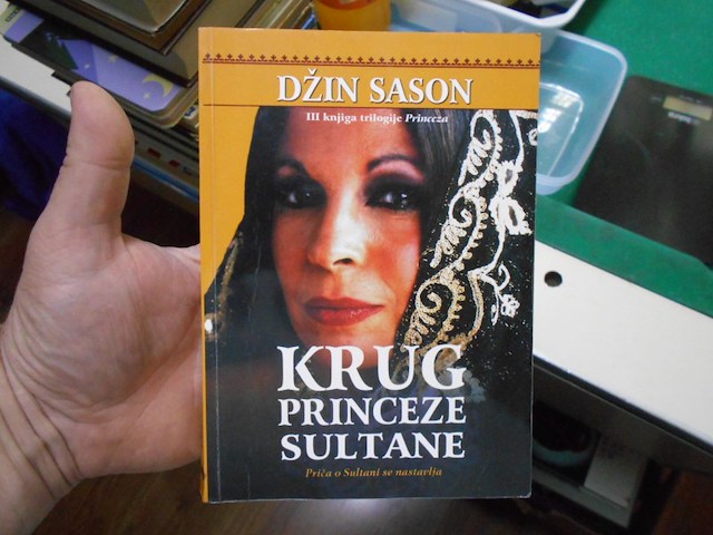 Džin Sason - Krug princeze sultana III knjiga trilogije