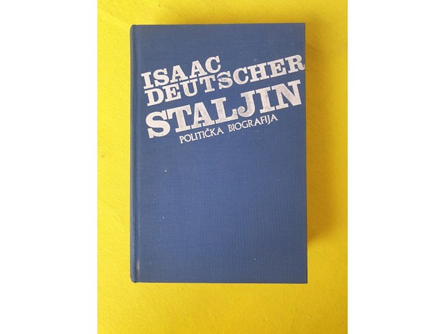 Isaac Deutscher - Staljin: Politička biografija
