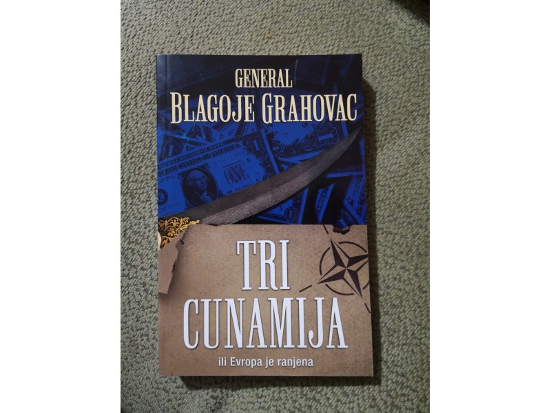 Tri cunamija - general Blagoje Grahovac