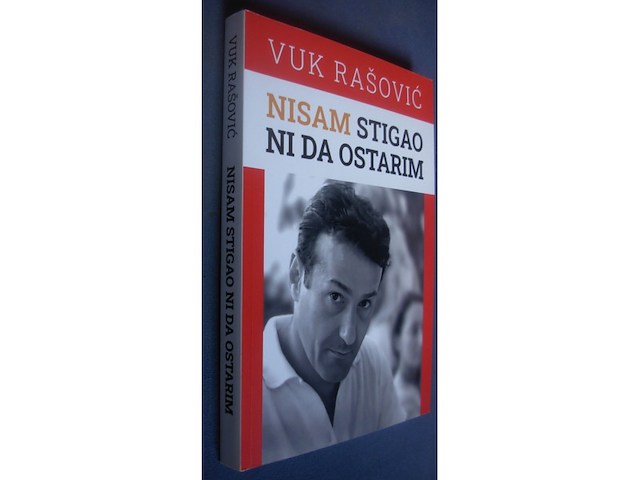 NISAM STIGAO DA OSTARIM - Vuk Rašović
