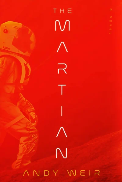 The Martian: A Novel