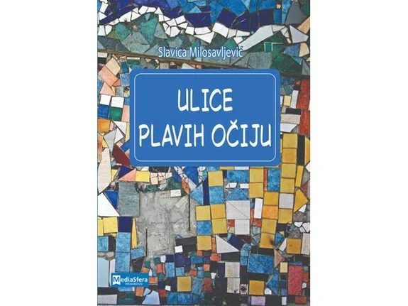 Ulice plavih očiju - Slavica Milosavljević