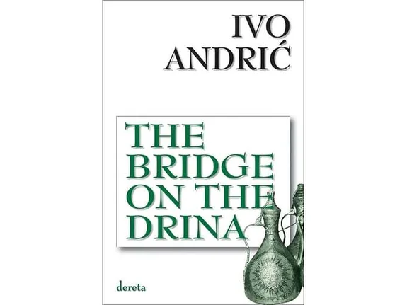 The Bridge on the Drina - Ivo Andric