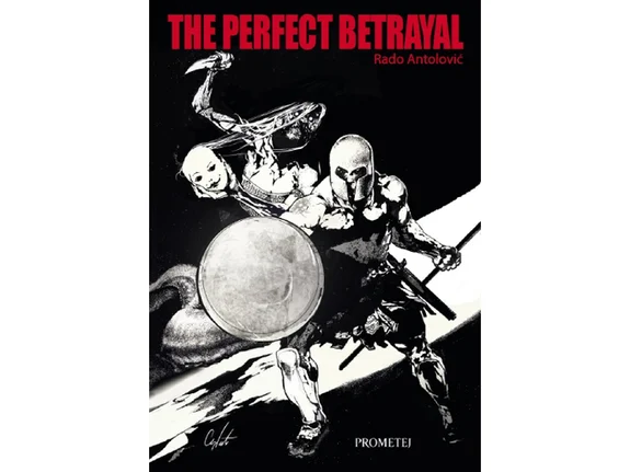 The perfect betrayal - Rado Antolović