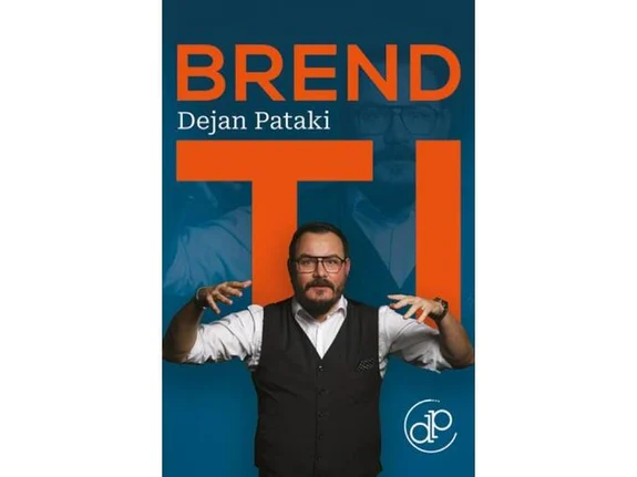 Brend: Ti - Dejan Pataki