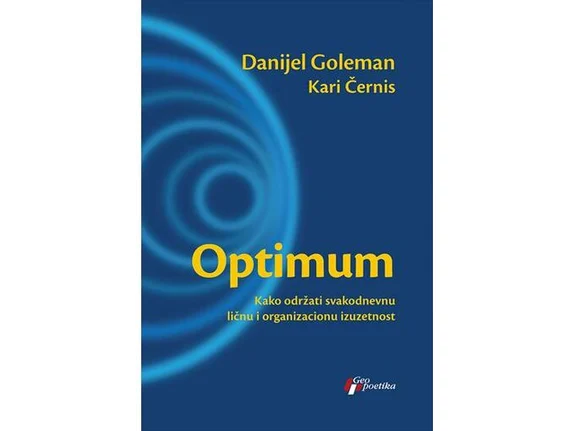 Optimum: Kako održati svakodnevnu ličnu i organizacionu izuzetnost - Danijel Goleman, Kari Černis