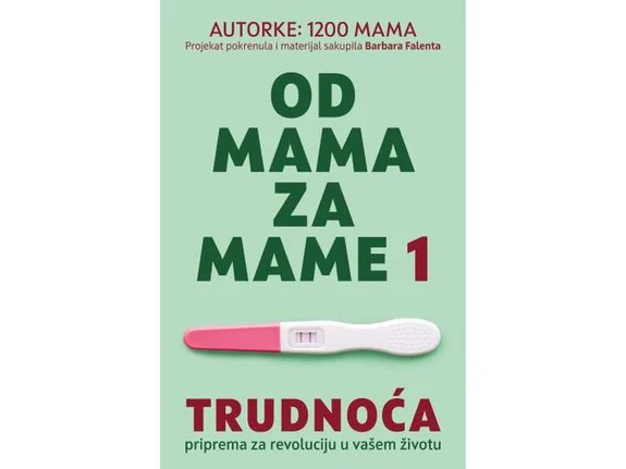 Od mama za mame 1: Trudnoća - 1200 mama