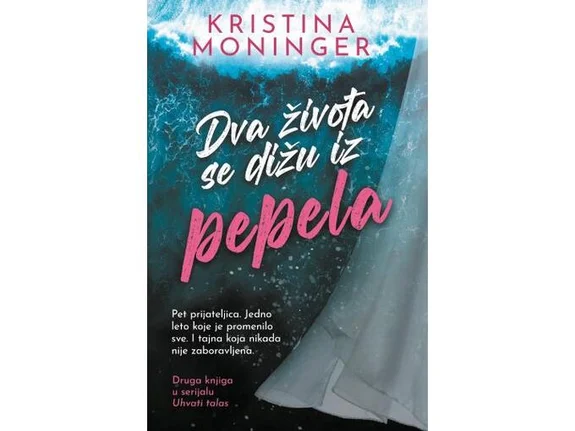 Dva života se dižu iz pepela - Kristina Moninger