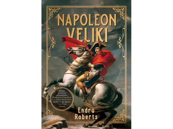 Napoleon Veliki - Endru Roberts