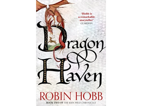 Dragon Haven (The Rain Wild Chronicles, Book 2) - Robin Hobb