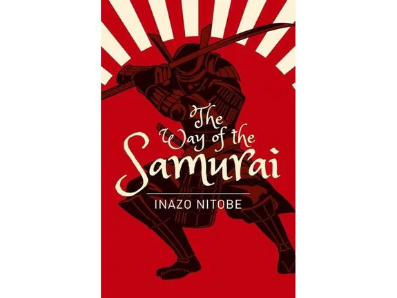 The Way of the Samurai - Inazō Nitobe