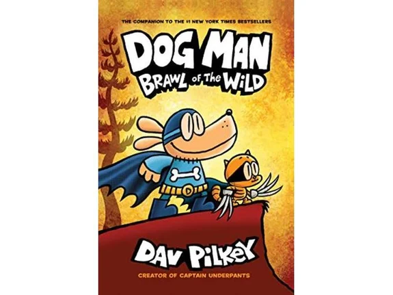 Dog Man 6: Brawl of the Wild - Dav Pilkey