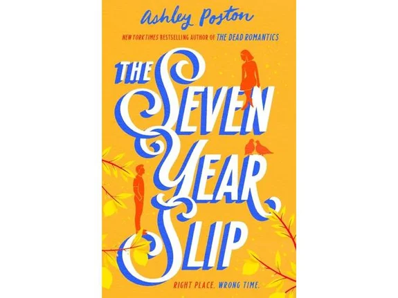 The Seven Year Slip - Ashley Poston