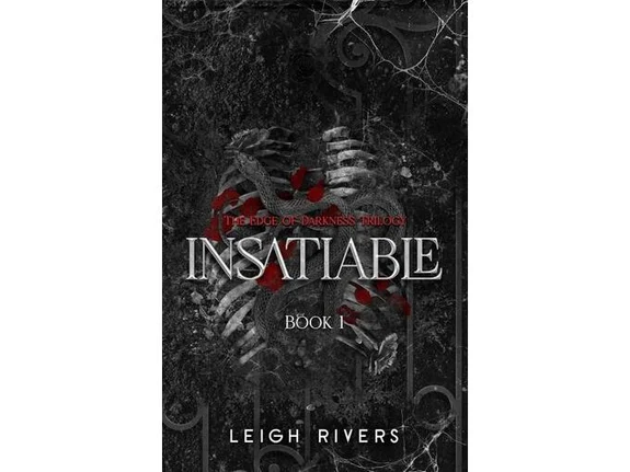 Insatiable - Leigh Rivers