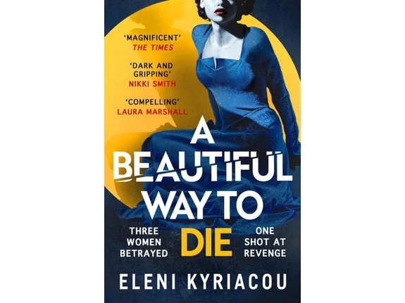 A Beautiful Way to Die - Eleni Kyriacou