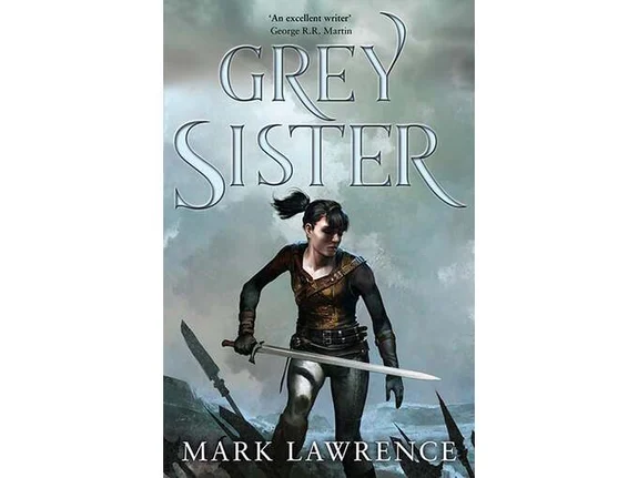 Grey Sister (Book Of The Ancestor, Book 2) - Mark Lawrence