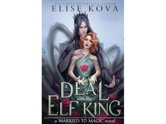 A Deal With The Elf King - Elise Kova