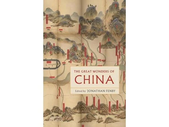 The Great Wonders of China - Jonathan Fenby