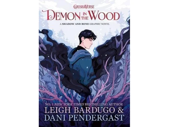 Demon in the Wood - Leigh Bardugo