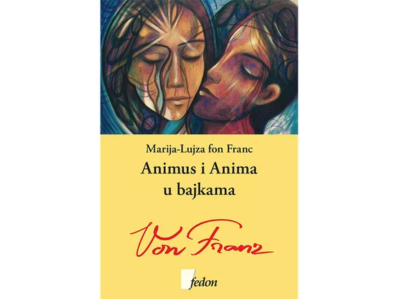 Animus i Anima u bajkama - Marija-Lujza fon Franc