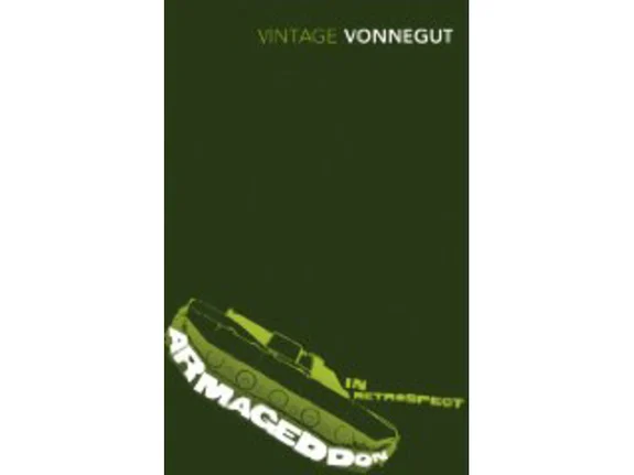 Armageddon In Retrospect - Kurt Vonnegut