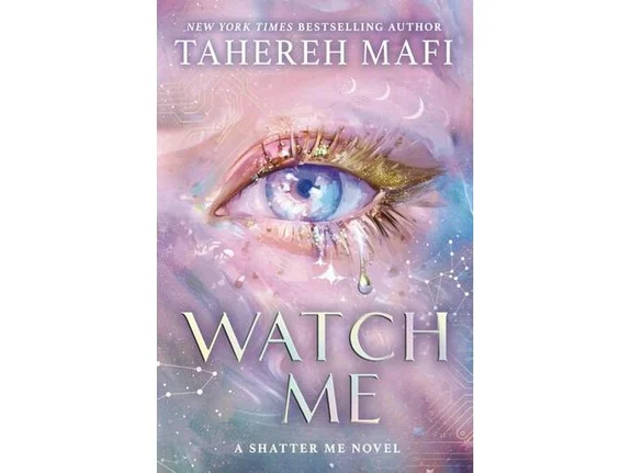 Watch Me - paperback - Tahereh Mafi