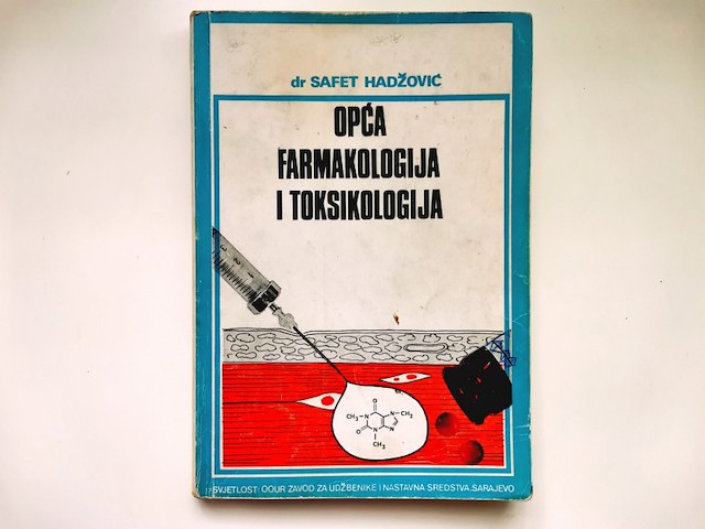 Opća farmakologija i toksikologija - Safet Hadzović
