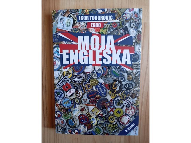 Moja Engleska / Igor Todorovic Zgro