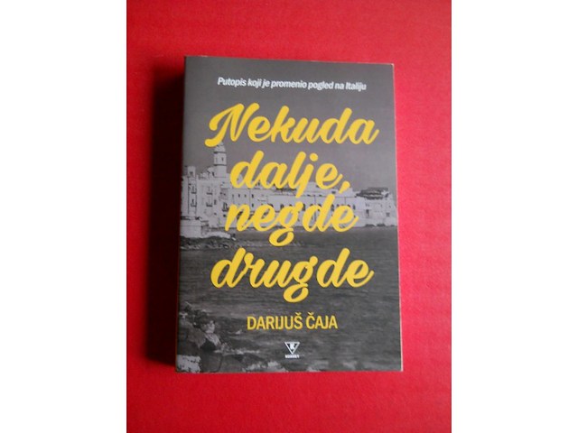 Darijuš Čaja-Nekuda dalje,negde drugde