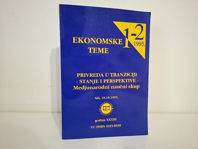 Ekonomske teme privreda u tranziciji stanje i perspekti