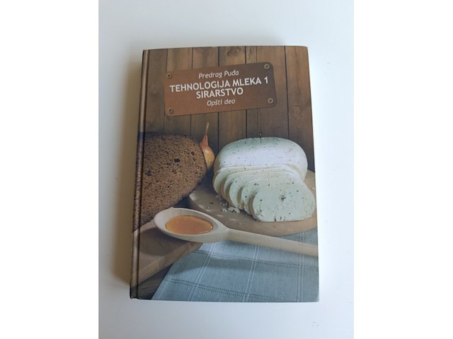 Tehnologija mleka i sirarstvo, Opšti deo -Predrag Pudja
