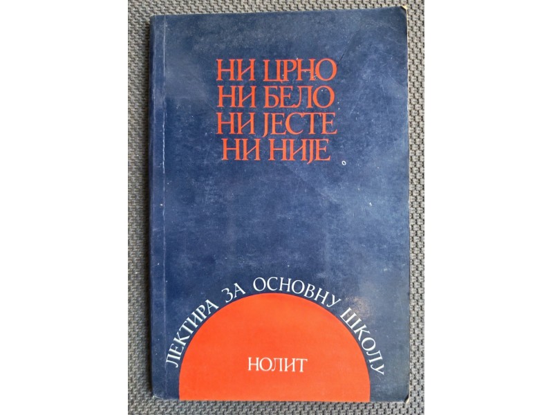 Ni crno ni belo, ni jeste ni nije 1987.